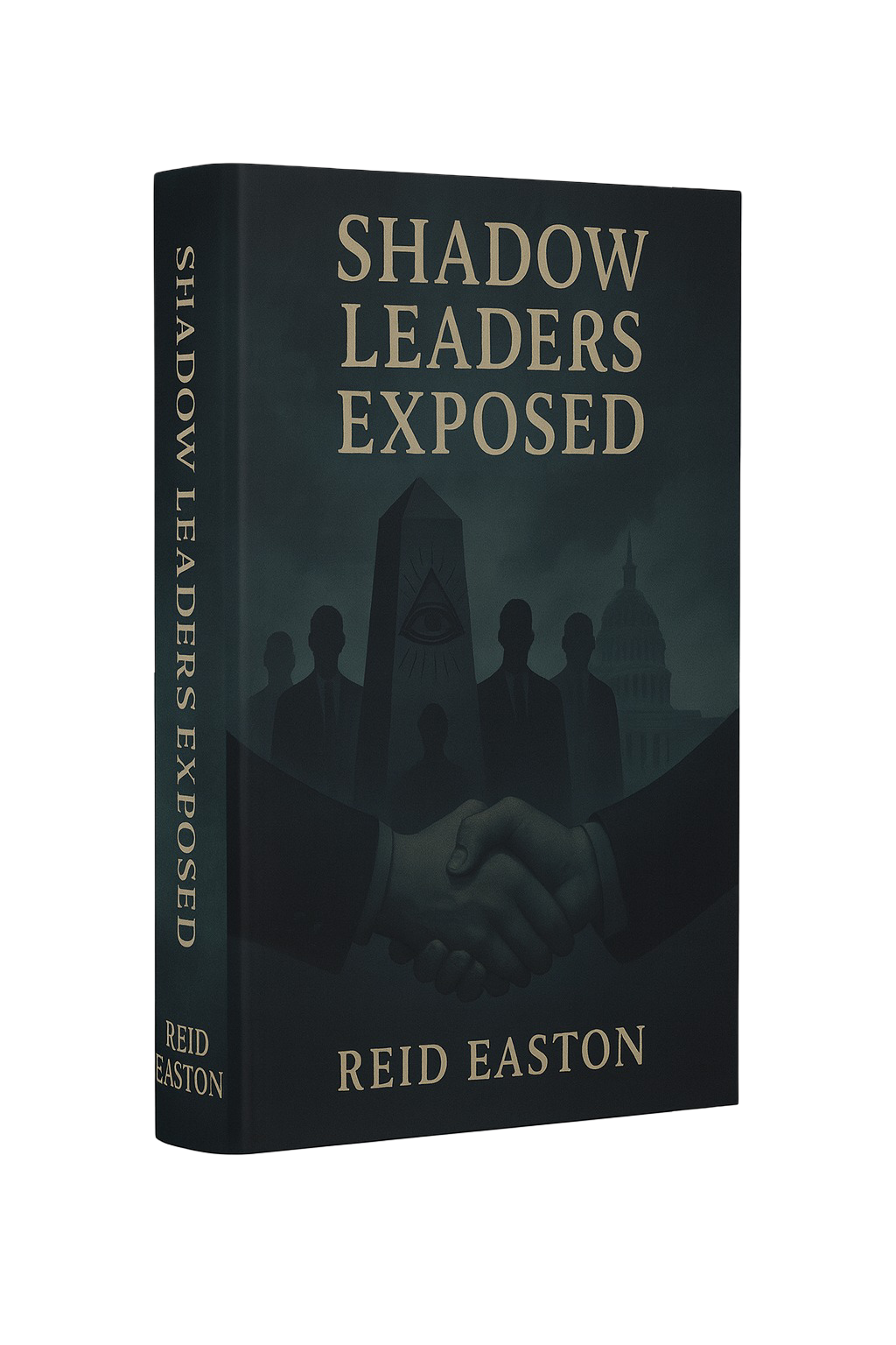 Shadow Leaders Exposed – Shadow Leaders Exposed by Reid Easton